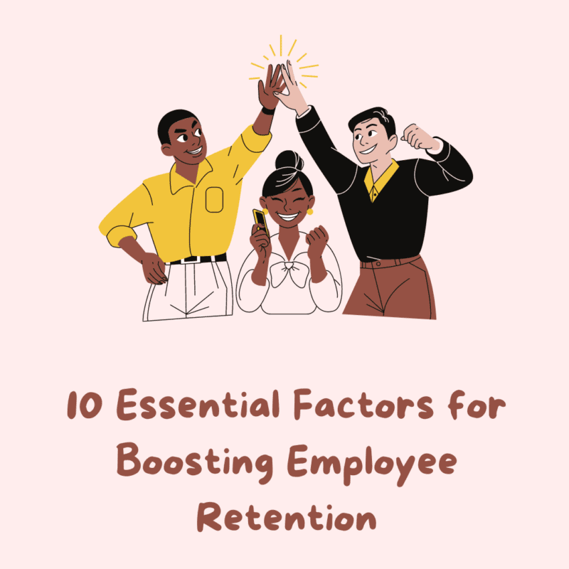 10 Essential Factors for Boosting Employee Retention - Backlsh - Time ...